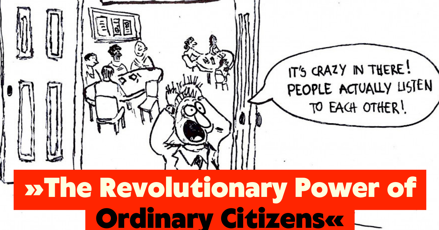 »The Revolutionary Power of Ordinary Citizens« – A Call for Citizen ...