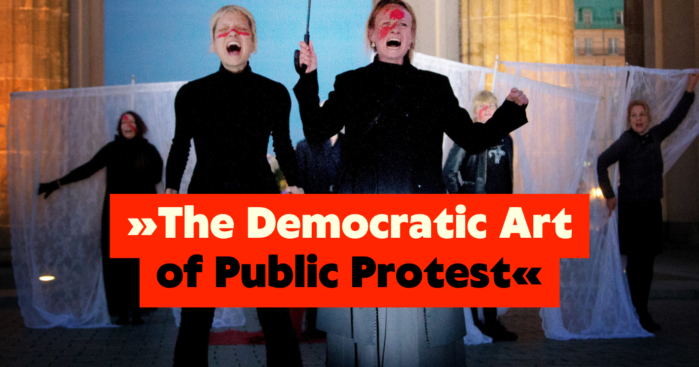 »The Democratic Art of Public Protest« – A Step-by-Step Guide on How to ...